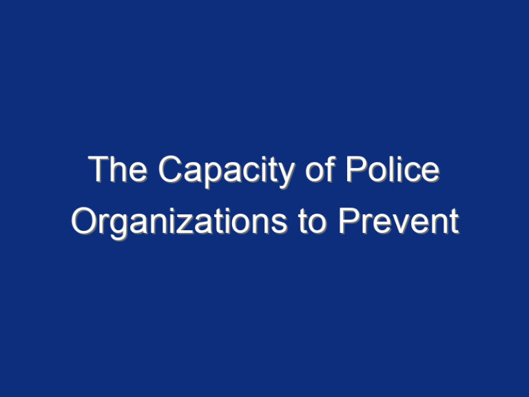 The Capacity of Police Organizations to Prevent Crime with an Emphasis ...
